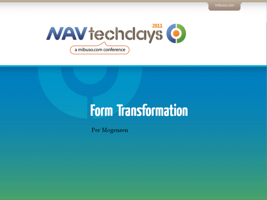 NAV TechDays 2011: Form Transformation | mibuso.com